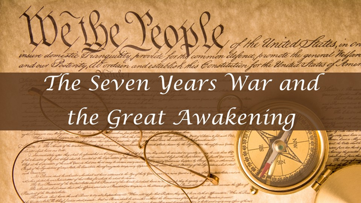 CVA USHM1 The Seven Years War and the Great Awakening Crash Course US ...