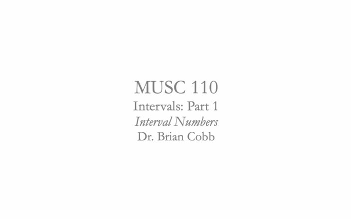 MUSC 110 V13 Intervals-Part1-Interval Numbers