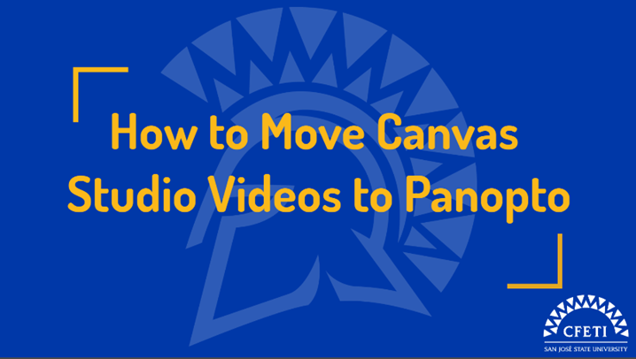 How to Move Canvas Studio Videos to Panopto