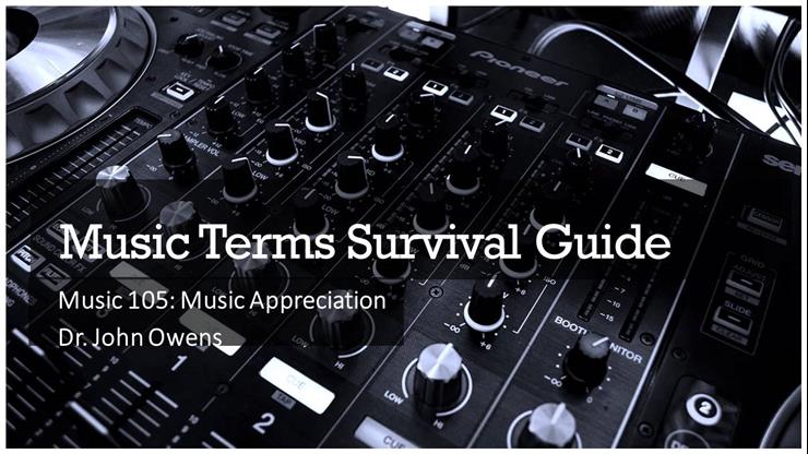 Music Appreciation - Music Terms Survival Guide
