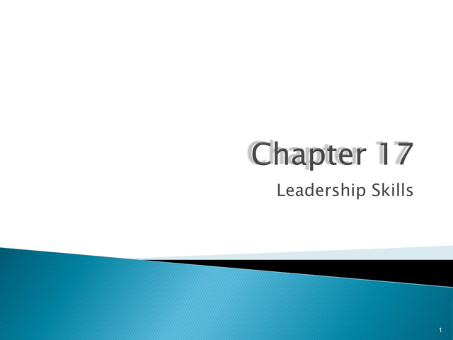 Chapter 17 Leadership Skills Thursday, August 3, 2023 At 7:17:16 Pm