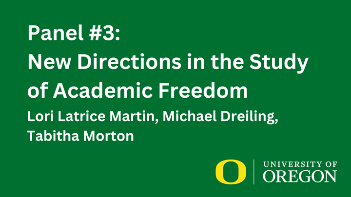 Panel #3- New Directions in the Study of Academic Freedom