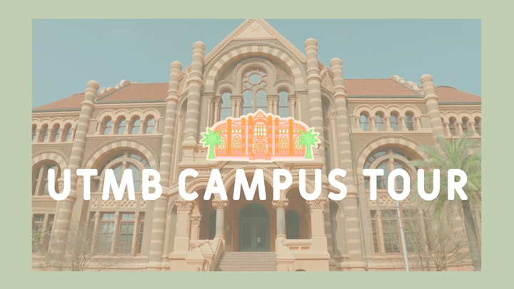 UTMB Campus Tour