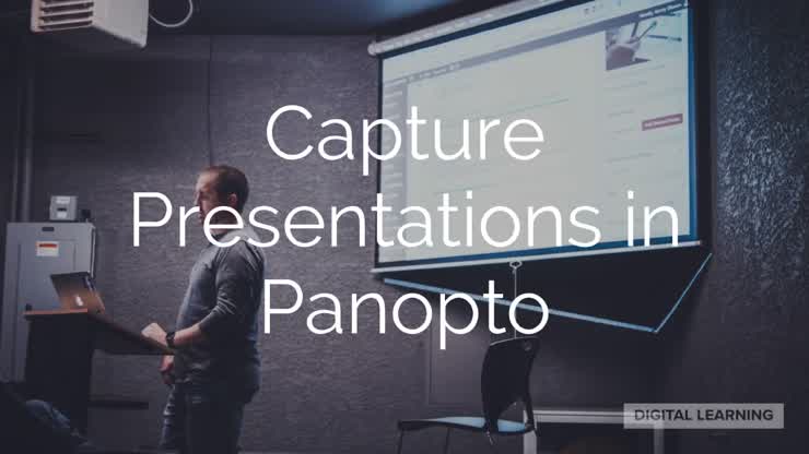 Capturing Presentations in Panopto