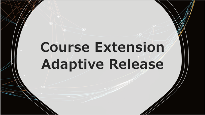 Course Extension Adaptive Release