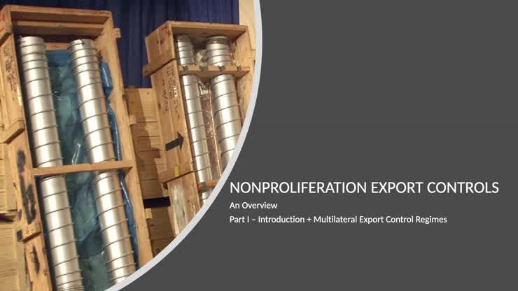 Nonproliferation Export Controls, An Overview Part I – Introduction ...