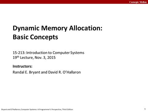 Lecture 19: Dynamic Memory Allocation: Basic Concepts