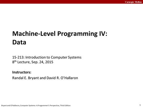 Lecture 08: Machine-Level Programming IV: Data