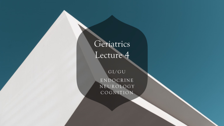 Geriatrics Lecture 4