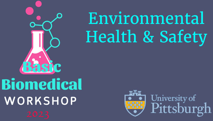 2023 BASIC BIOMEDICAL WORKSHOP – EH&S