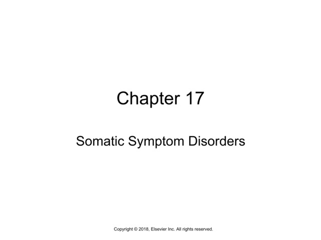 Chapter 17 Somatic Symptom Disorders