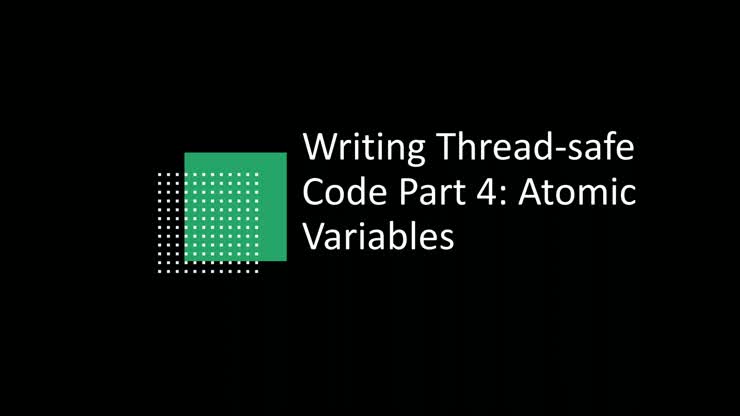 CS 240 - Writing Thread-Safe Code Part 4: Atomic Variables