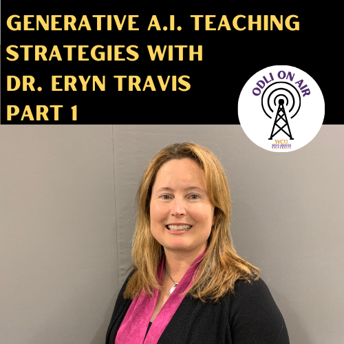 Generative A.I. Teaching Strategies with Dr. Eryn Travis Part 1