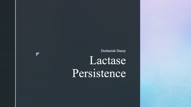 Final Project_Lactase Persistence_Desharrah Danzy