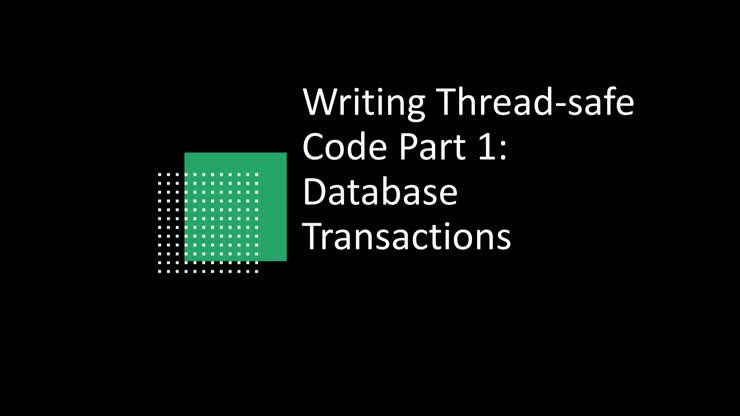 CS 240 - Writing Thread-Safe Code Part 1: Database Transactions