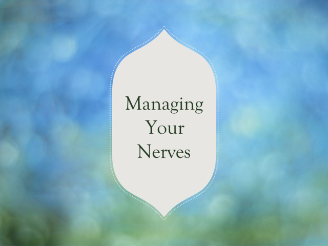 Managing Nerves