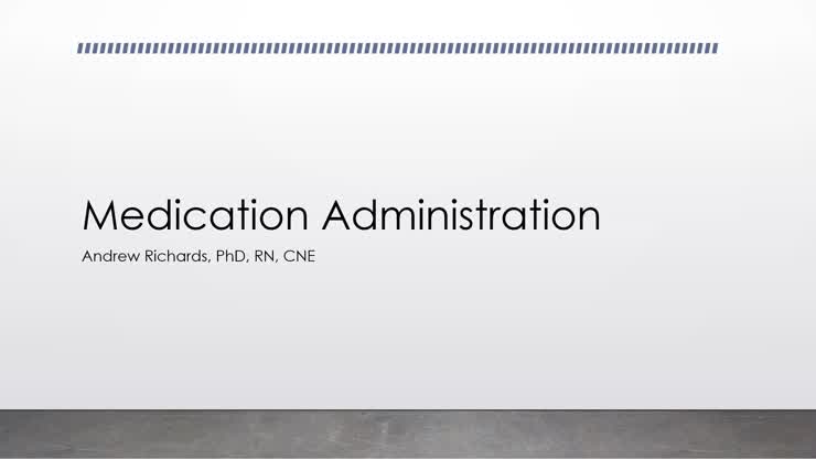 Medication Administration Lecture Recording