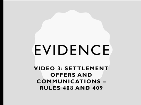 Video 3: Settlement Offers and Communications Rules 408 and 409