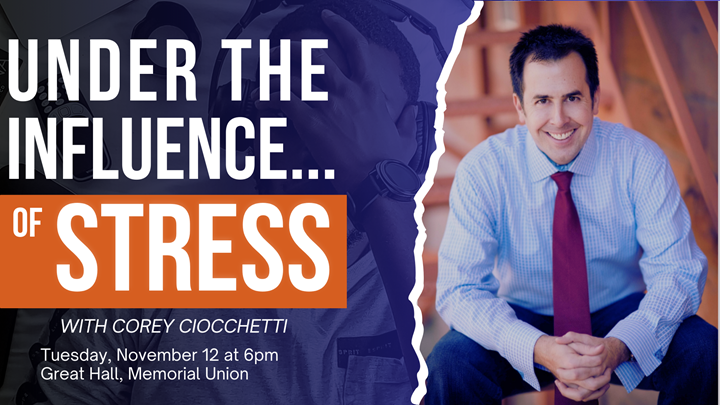 Under the Influence ... of Stress - Corey Ciocchetti