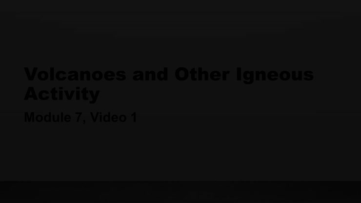 Module 7, Lecture 1, Volcanic Eruptions