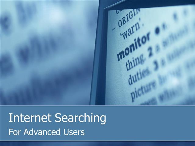 Internet Searching for Advanced Users