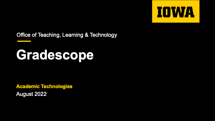 Gradescope - Academic Technologies Training