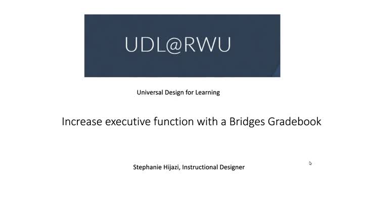 UDL@RWU: Increase executive function with a Bridges Gradebook