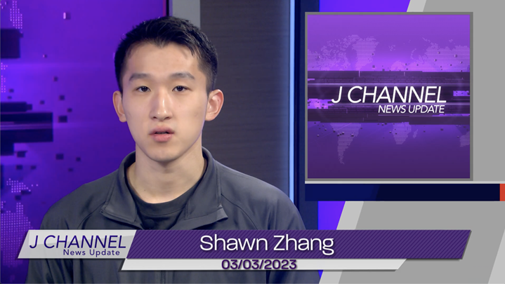 J Channel News Update with Shawn Zhang 03032023