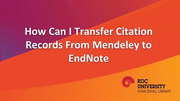How Can I Transfer Citation Records From Mendeley to EndNote / Referans ...