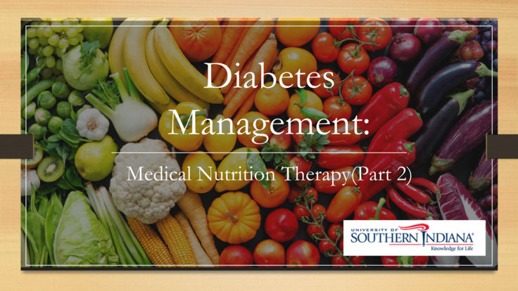 Diabetes Management: Medical nutrition therapy (part 2)
