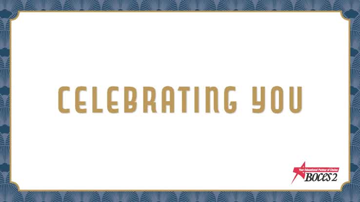 BOCES 2 Celebrating You 2020