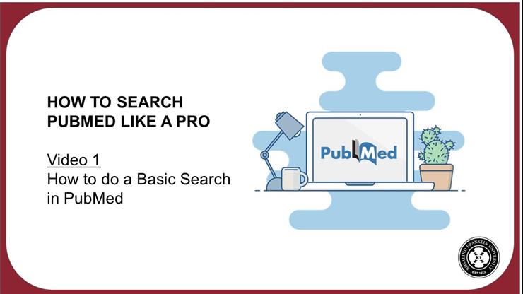 Video 1: How to do a Basic Search in PubMed