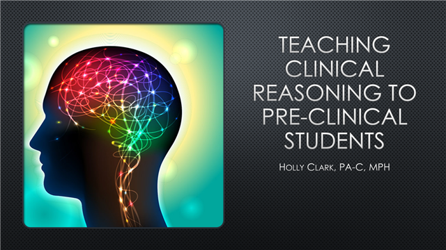 Teaching Clinical Reasoning to Preclinical Students