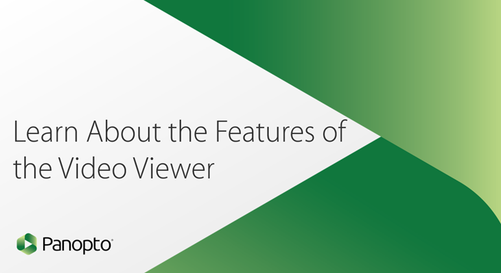 Learn About the Features of the Video Viewer