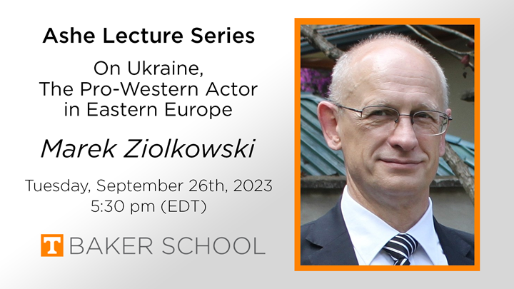 Ashe Lecture Series: On Ukraine, the Pro Western Actor in Eastern ...