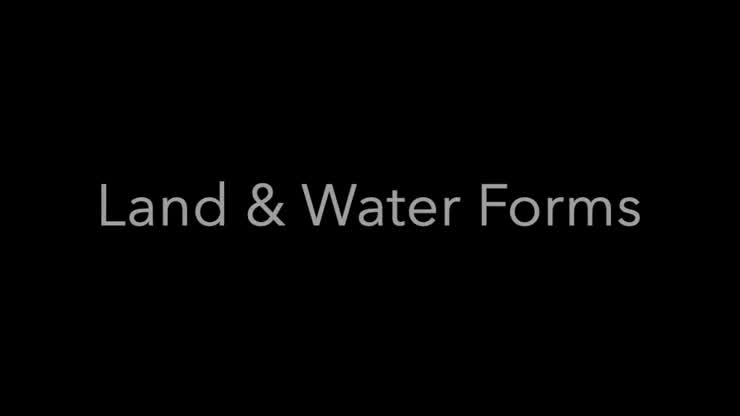Land and Water Forms