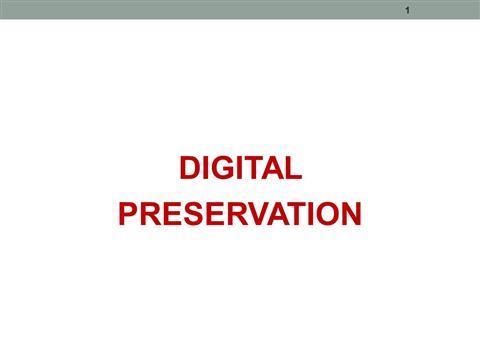 Digital Preservation III - Preservation of Born Digital Materials (copy)