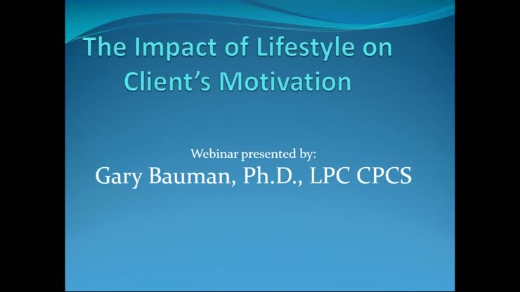 Impact of Lifestyle on Client’s Motivation with Dr. Gary Bauman