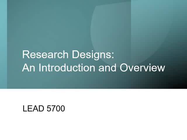 Intro to Research Designs_LEAD 5700