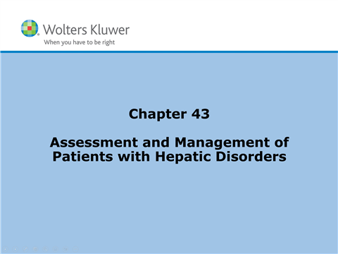 Chapter 43 Assessment and Management of Patients with Hepatic Disorders