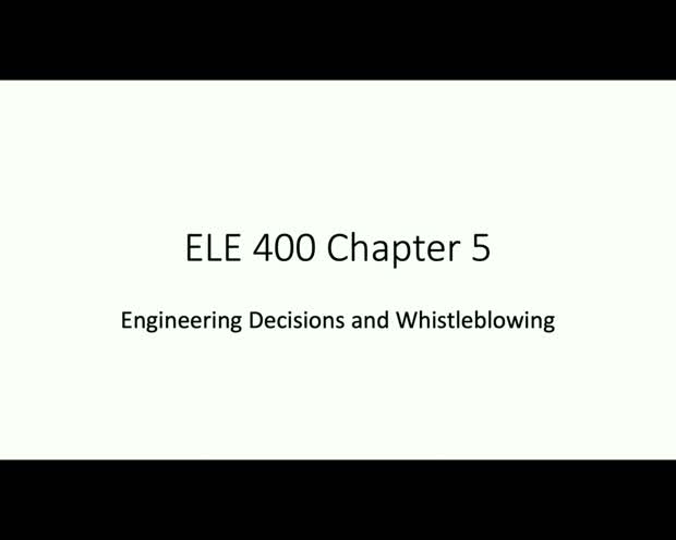Chapter 5 - Engineering Decisions and Whistleblowing