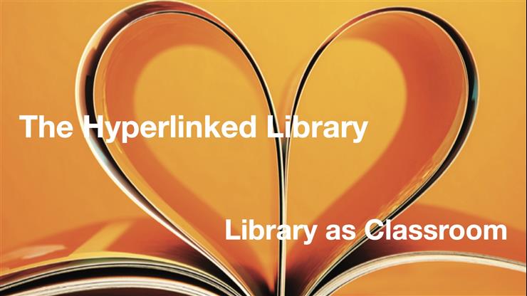 Hyperlinked Library Library as Classroom