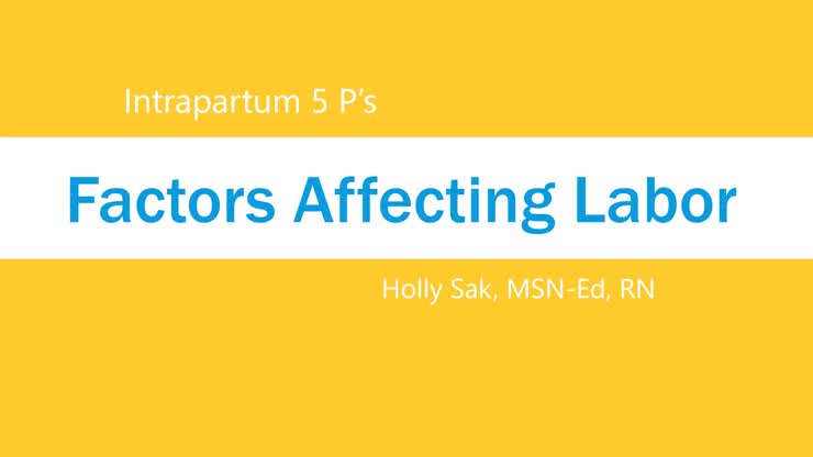 NUR 243: Sak - Intrapartum 5Ps