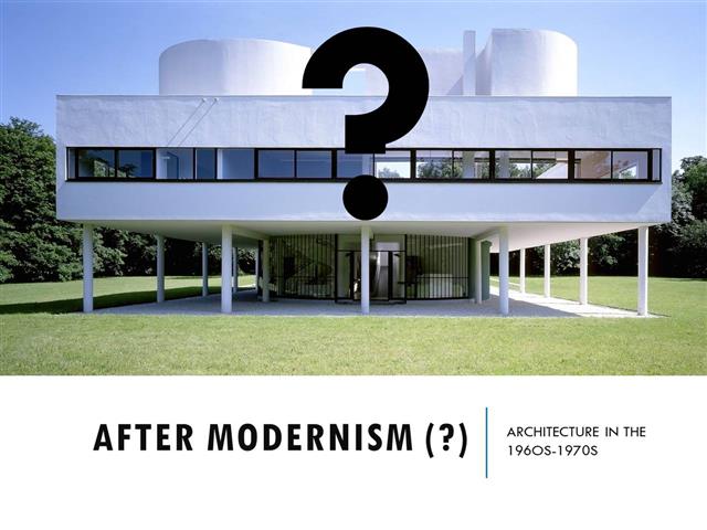 Post Modernism 60's-70's