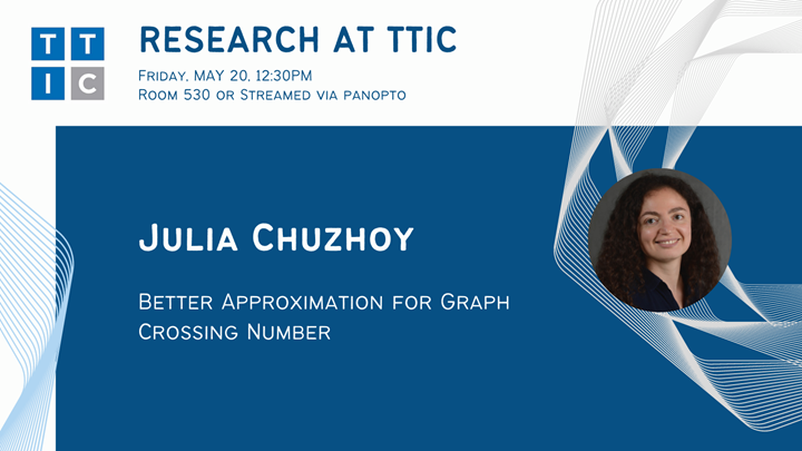 5/20/2022 - Research at TTIC - Julia Chuzhoy, TTIC