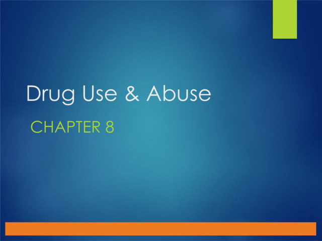 Drug Use and Abuse