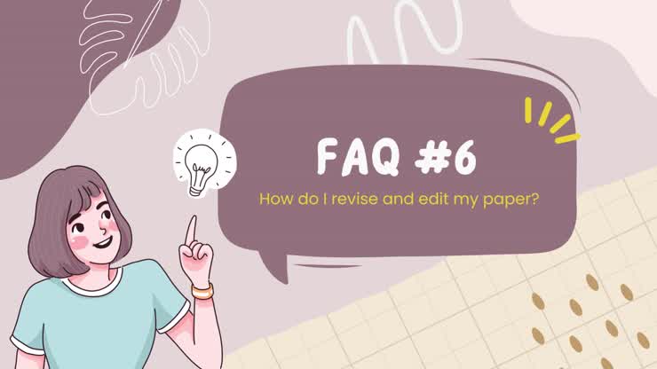 FAQ #6 - How do I revise and edit my paper?
