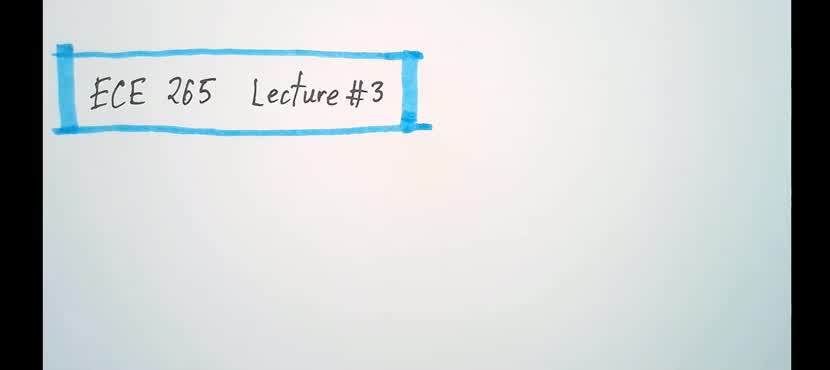 ECE 265 Lecture 3