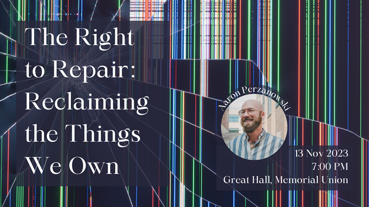 The Right to Repair: Reclaiming the Things We Own - Aaron Perzanowski