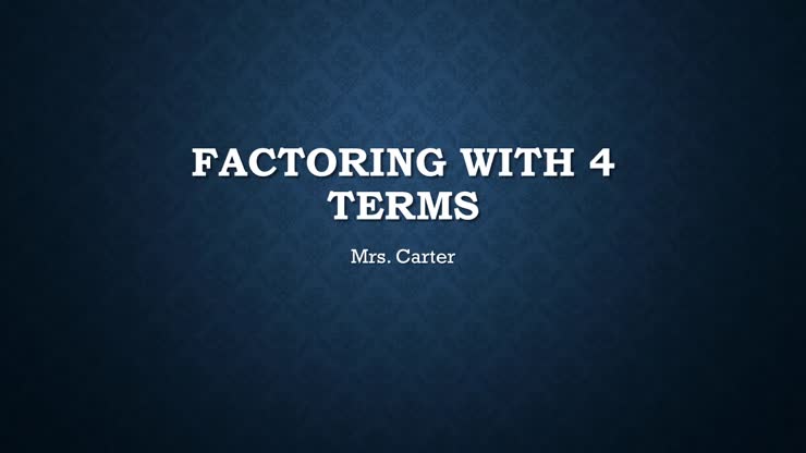 Factoring with 4 terms